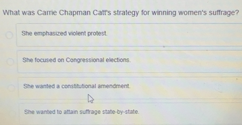 Solved: What was Carrie Chapman Catt's strategy for winning women's ...