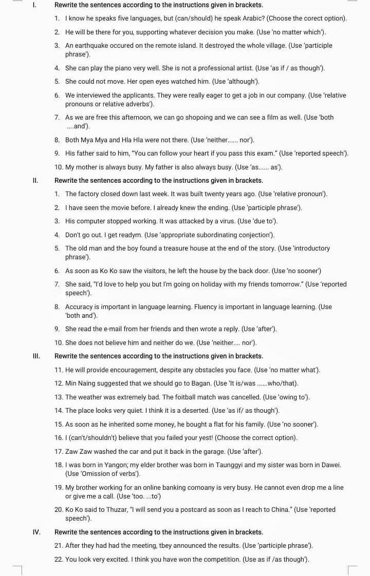 Solved: Rewrite the sentences according to the instructions given in ...