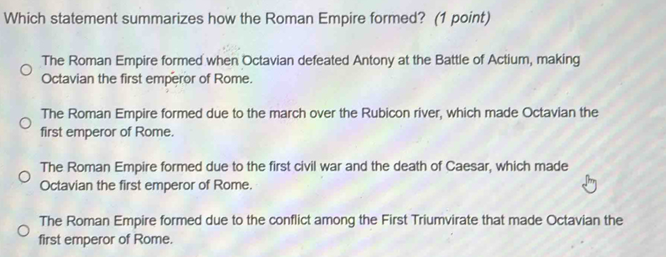 Solved: Which statement summarizes how the Roman Empire formed? (1 ...