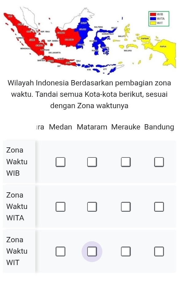 Telah dijawab:Wilayah Indonesia Berdasarkan pembagian zona waktu ...