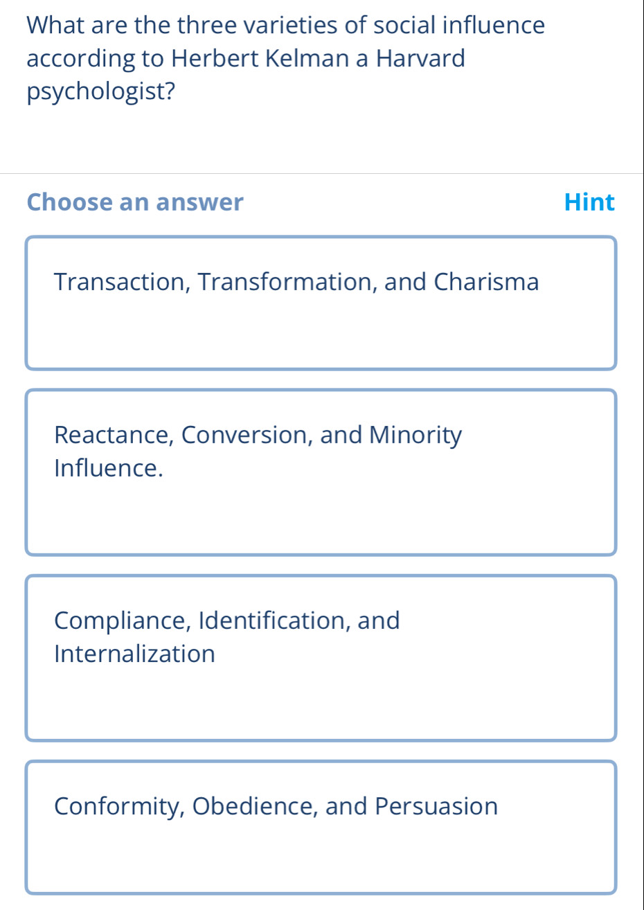 Solved: What are the three varieties of social influence according to ...