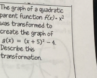 Solved: The graph of a quadratic parent function f(x)=x^2 was ...