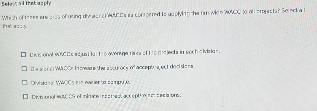 Solved: Select all that apply Which of these are pros of using ...