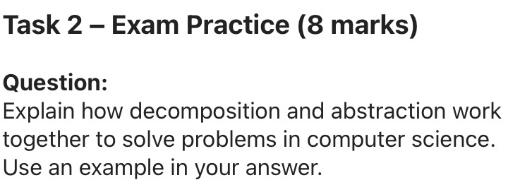 Solved: Task 2 - Exam Practice (8 marks) Question: Explain how ...