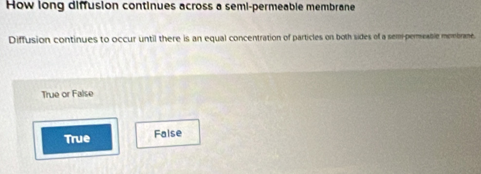 Solved: How long diffusion continues across a semi-permeable membrane ...