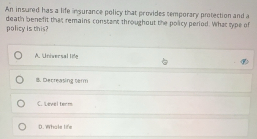 Solved: An insured has a life insurance policy that provides temporary ...