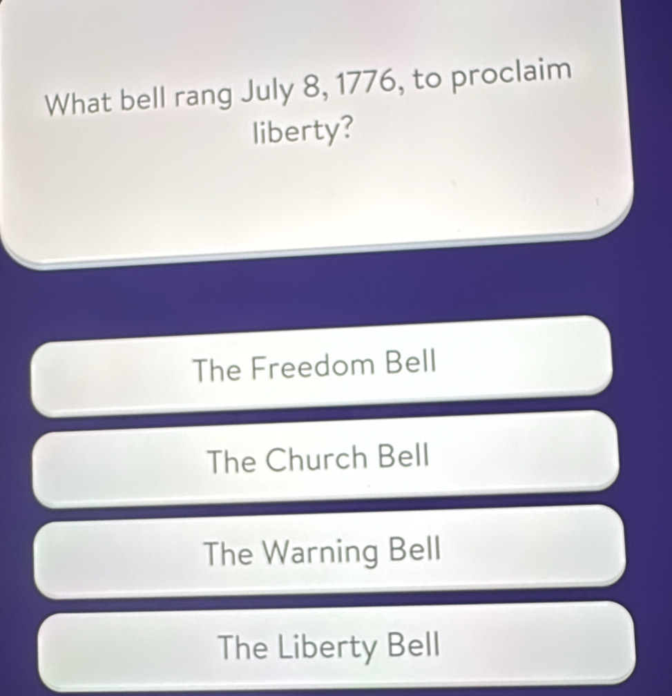 Solved: What bell rang July 8, 1776, to proclaim liberty? The Freedom ...