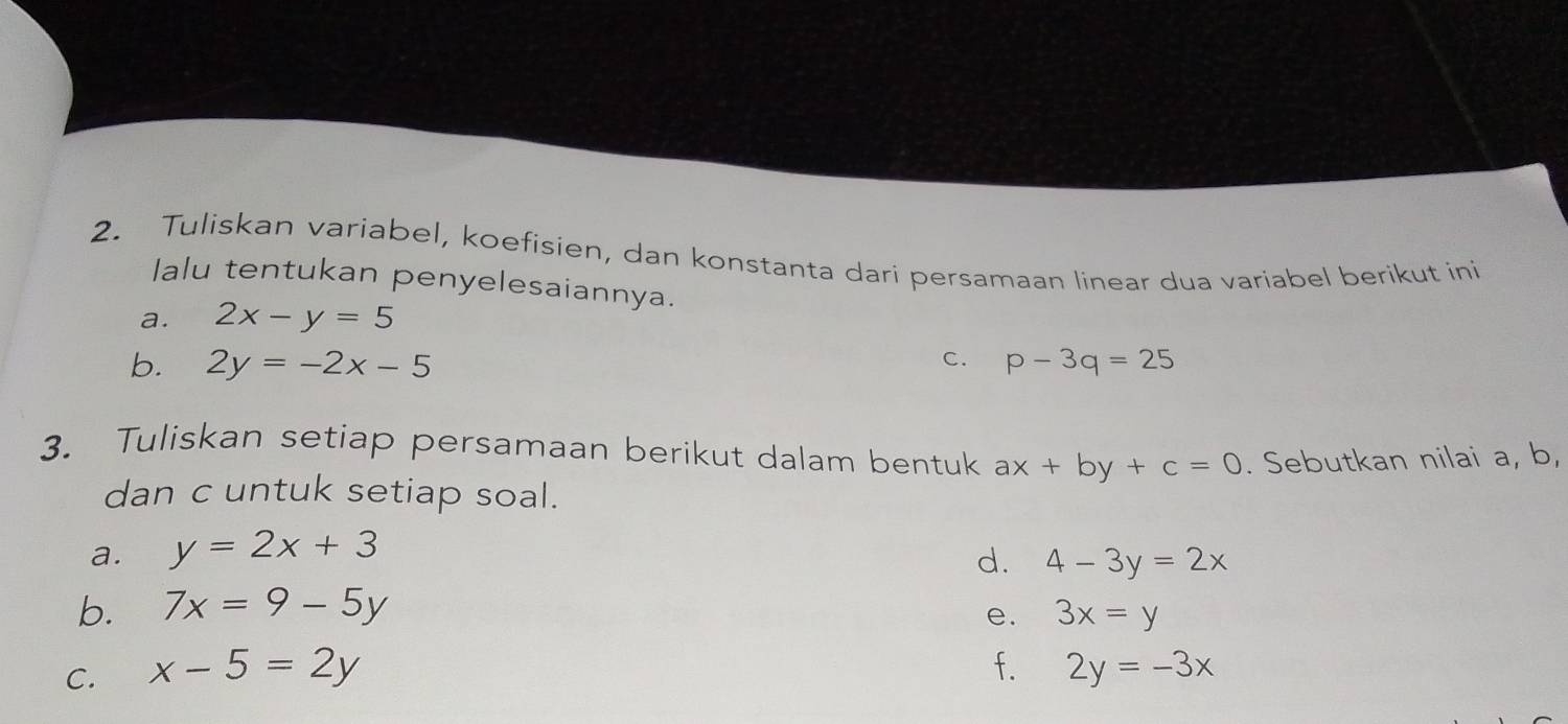 Telah dijawab:Tuliskan variabel, koefisien, dan konstanta dari ...