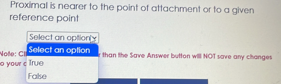 Solved: Proximal is nearer to the point of attachment or to a given ...