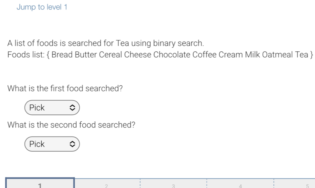 Solved: Jump to level 1 A list of foods is searched for Tea using ...