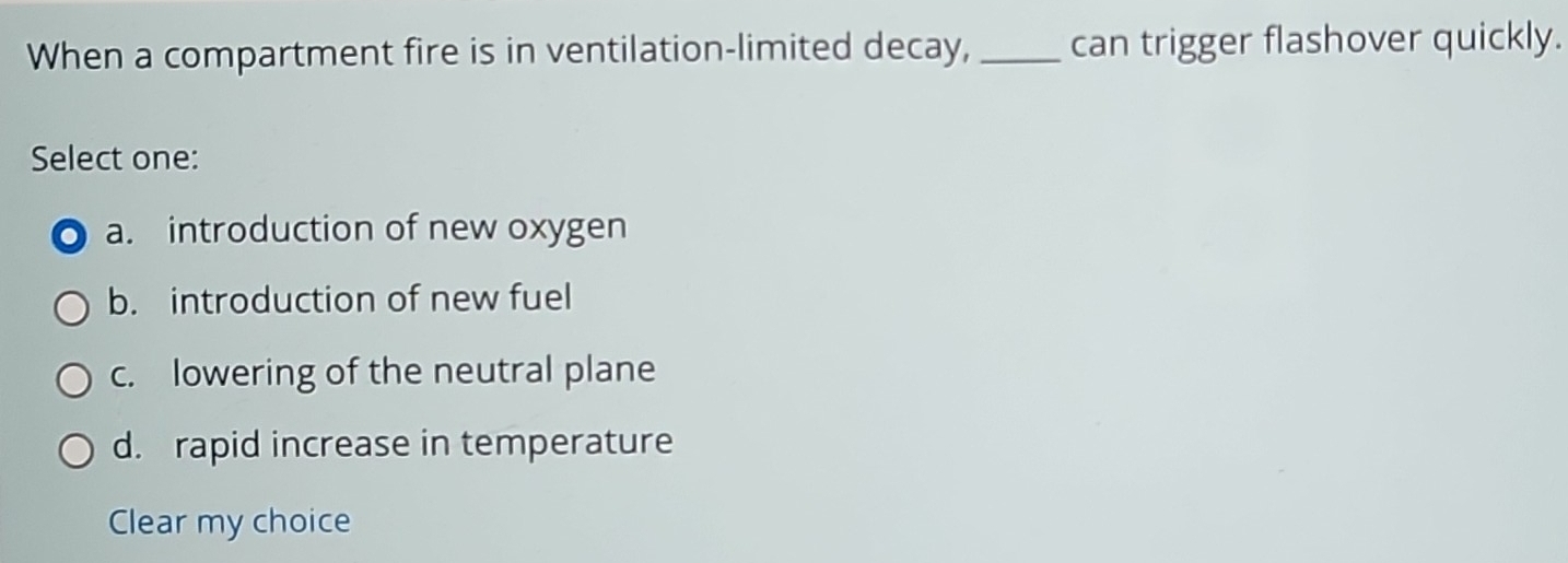 Solved: When a compartment fire is in ventilation-limited decay, _can ...