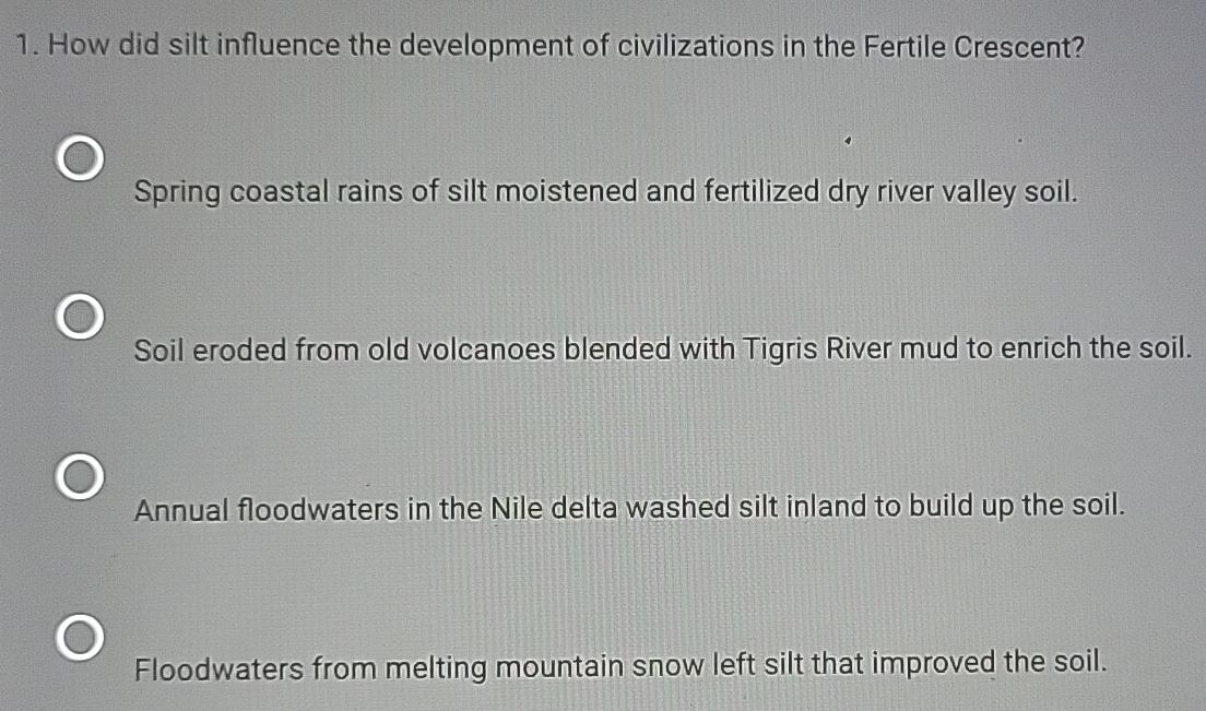 Solved: How did silt influence the development of civilizations in the ...