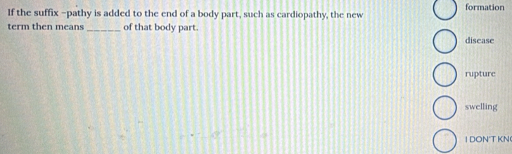 Solved: formation If the suffix -pathy is added to the end of a body ...