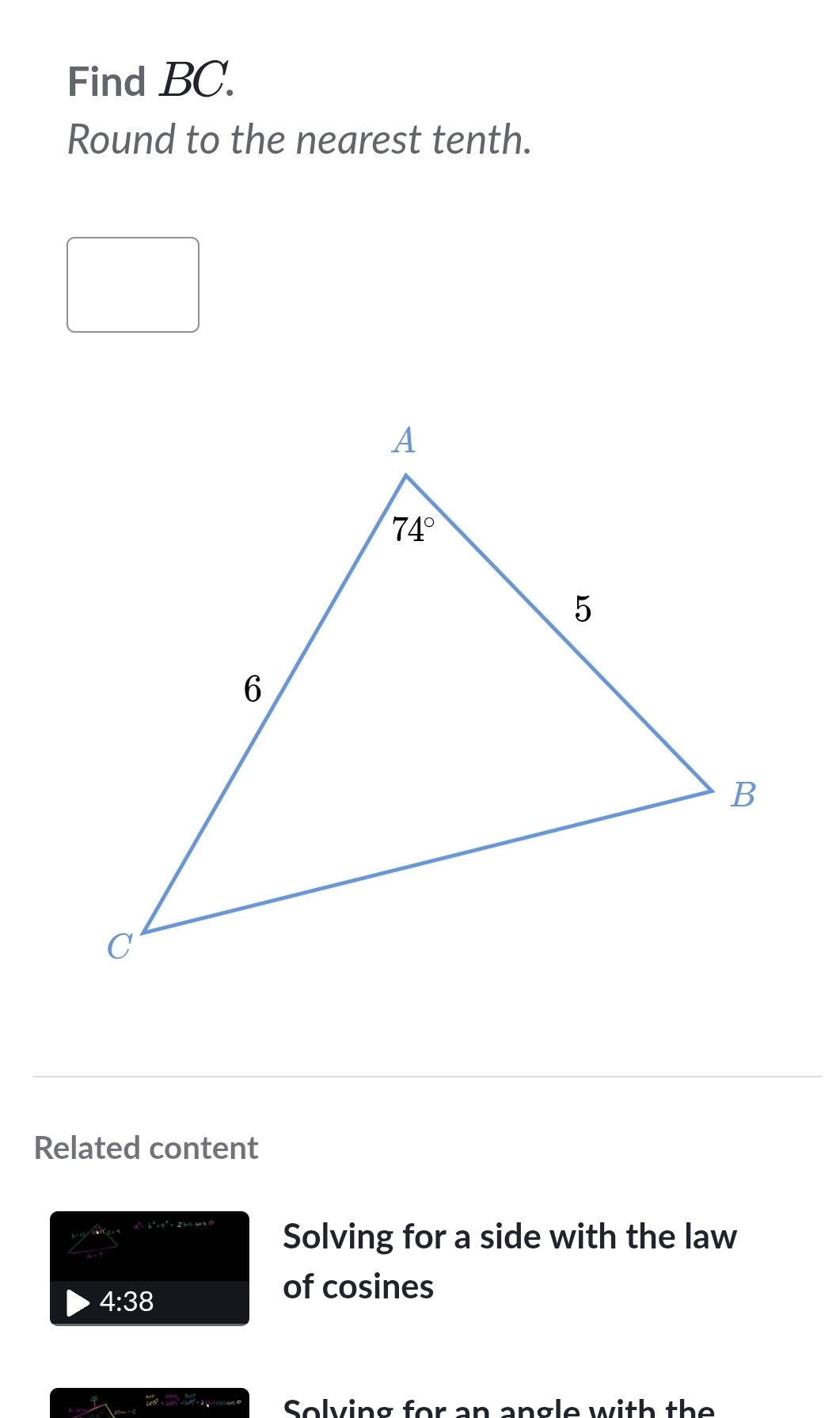 Solved: Find BC. Round to the nearest tenth. Related content Solving for a side with the law 4: ...