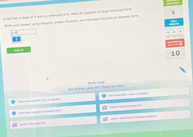 Solved: A line has a slope of 0 and a y-intercept of 8. Write its ...