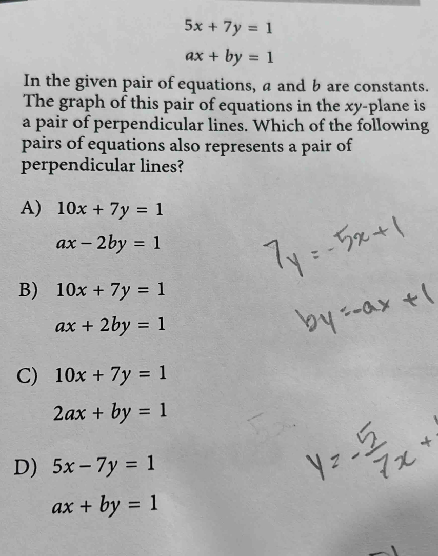 Solved: 5x+7y=1 ax+by=1 In the given pair of equations, a and b are constants. The graph of this ...