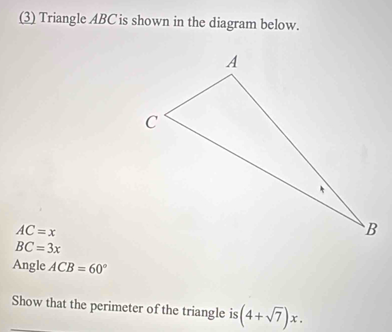 Solved: (3) Triangle ABC is shown in the diagram below. AC=x BC=3x ...