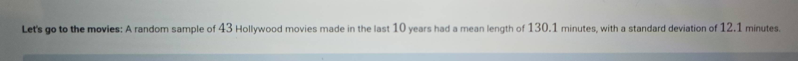 Solved: Let's go to the movies: A random sample of 43 Hollywood movies ...