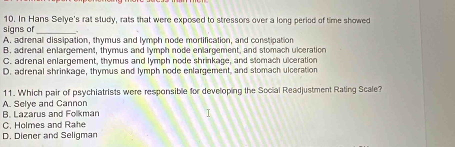 Solved: In Hans Selye's rat study, rats that were exposed to stressors ...