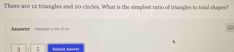 Solved: There are 12 triangles and 20 circles. What is the simplest ...
