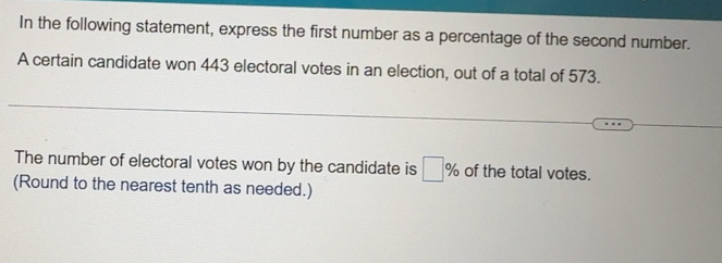 Solved: In the following statement, express the first number as a ...