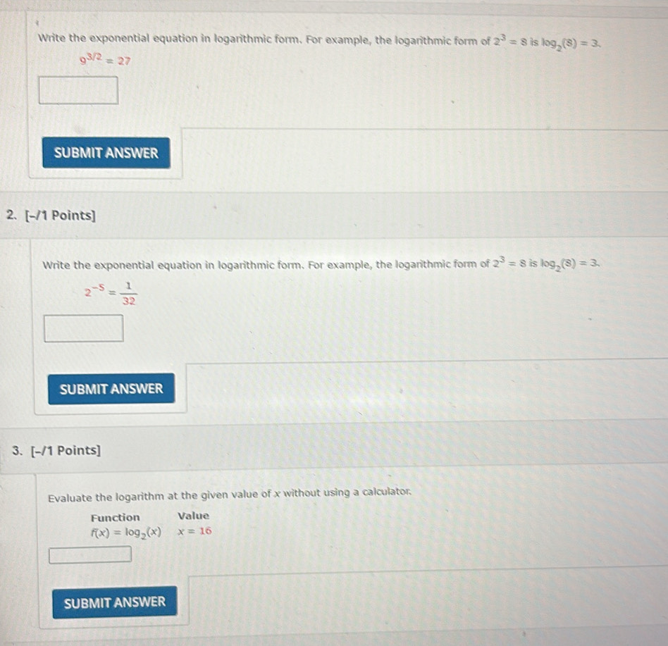 Solved: Write the exponential equation in logarithmic form. For example ...