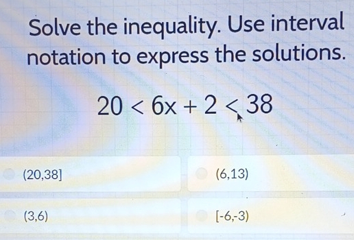 Solved: Solve the inequality. Use interval notation to express the ...