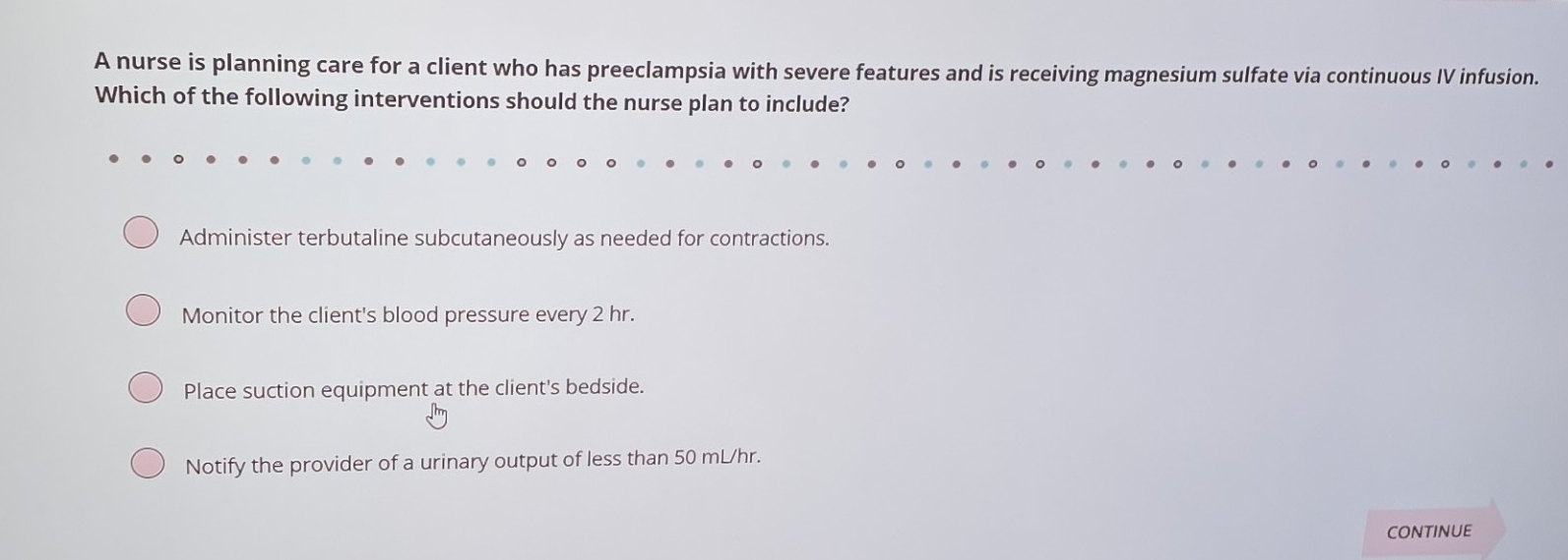 Solved: A nurse is planning care for a client who has preeclampsia with ...