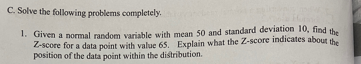 Solved: Solve the following problems completely. 1. Given a normal ...