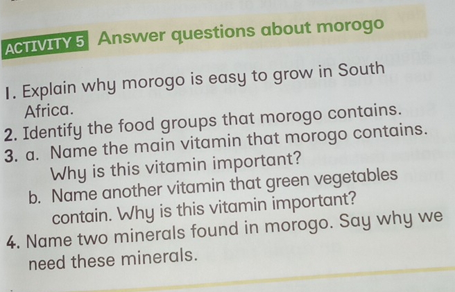 Solved: ACTIVITY 5 Answer questions about morogo 1. Explain why morogo ...