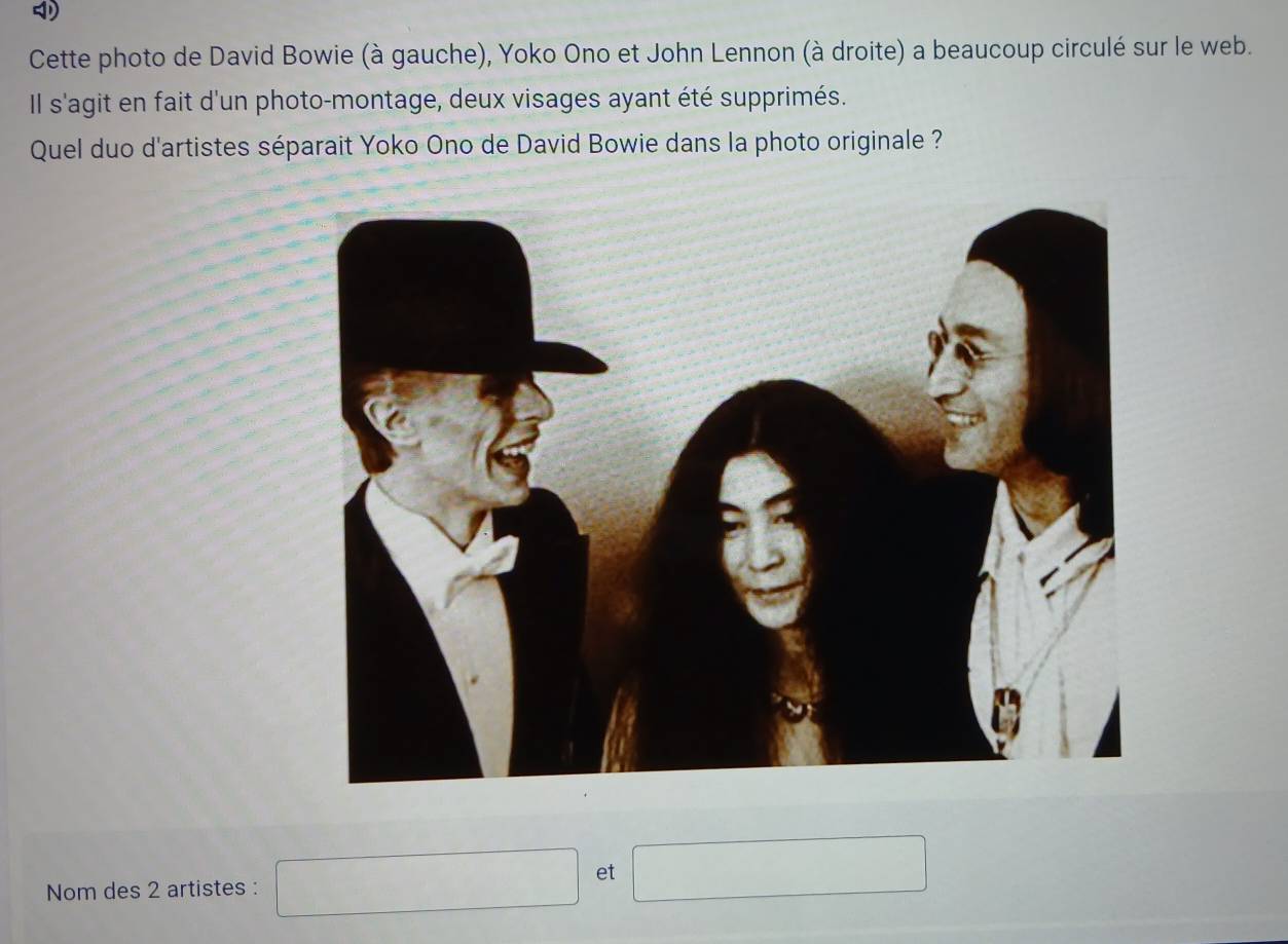 Résolu :Cette photo de David Bowie (à gauche), Yoko Ono et John Lennon ...
