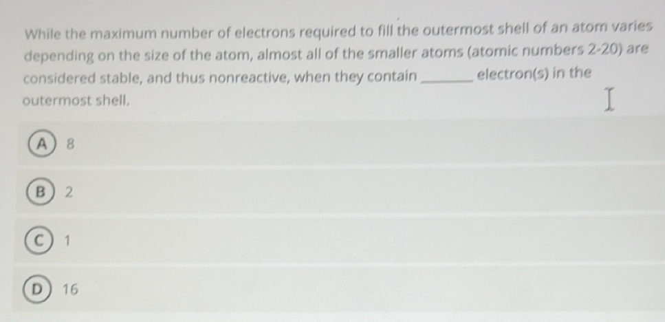 Solved: While the maximum number of electrons required to fill the ...