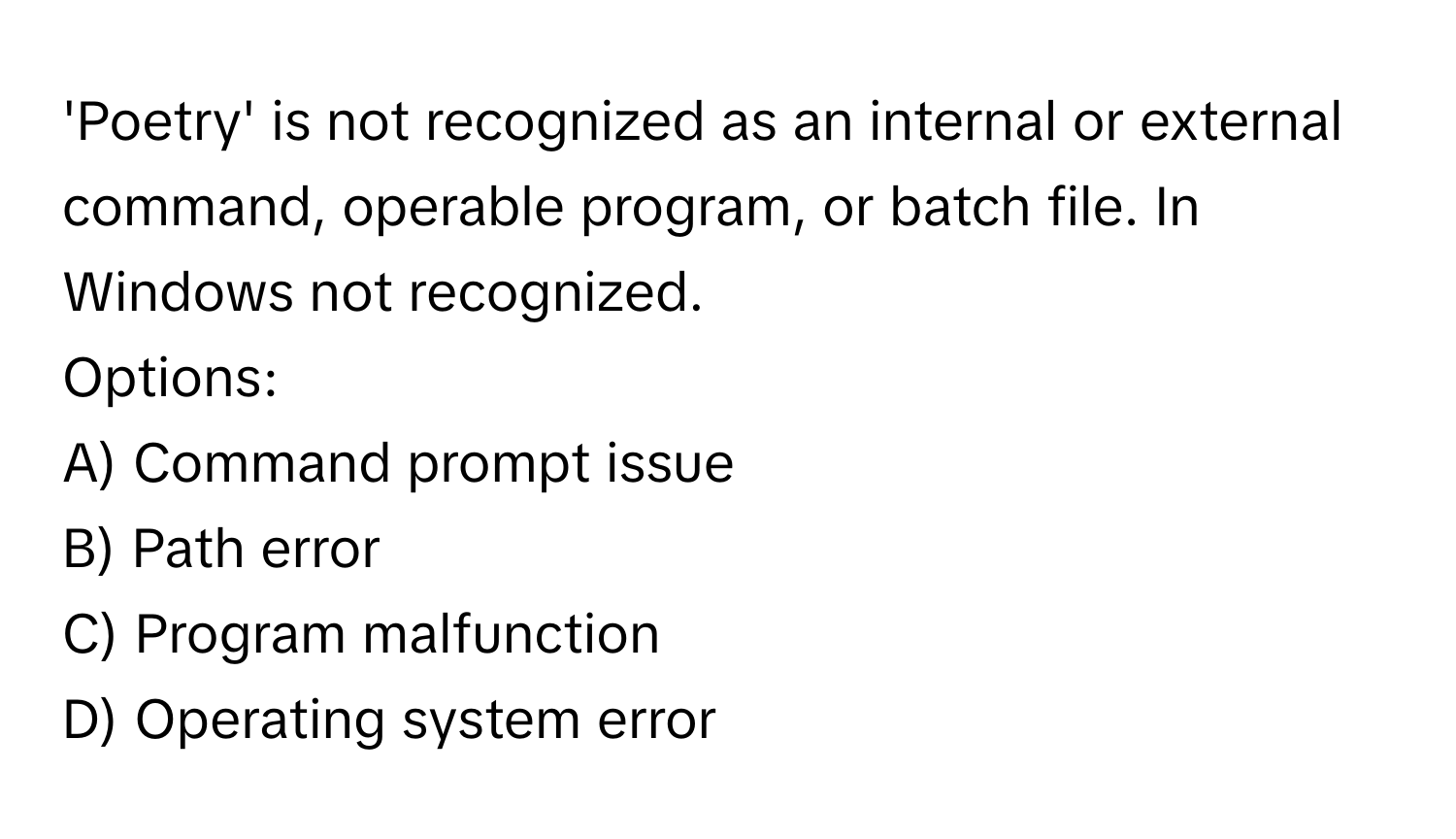 Solved Poetry Is Not Recognized As An Internal Or External Command Operable Program Or