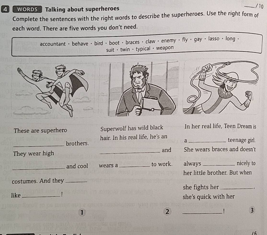 Gelöst:WORDS Talking about superheroes _/10 Complete the sentences with ...