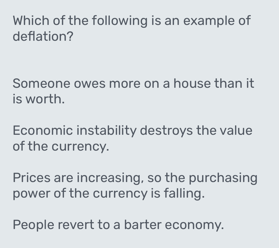 Solved: Which of the following is an example of deflation? Someone owes ...
