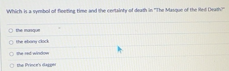 Solved: Which is a symbol of fleeting time and the certainty of death ...