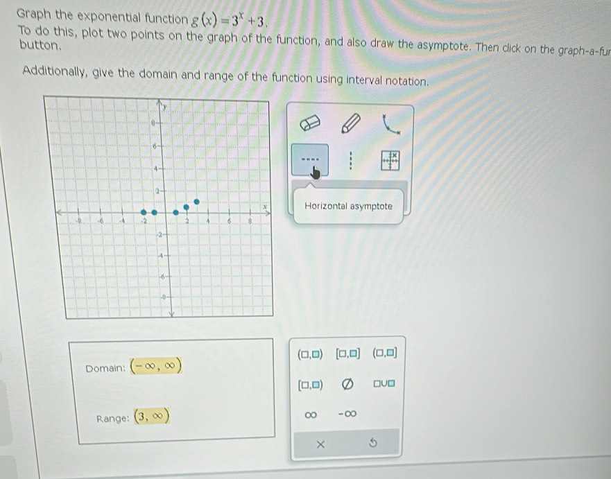 Solved: Graph the exponential function g(x)=3^x+3. To do this, plot two ...