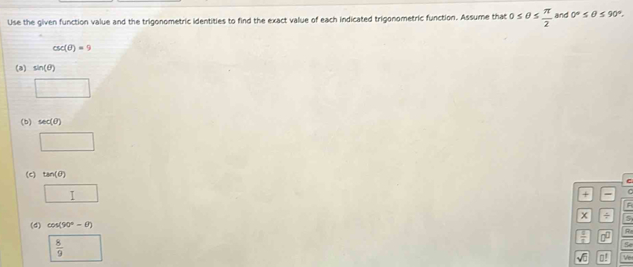 Solved: Use the given function value and the trigonometric identities ...
