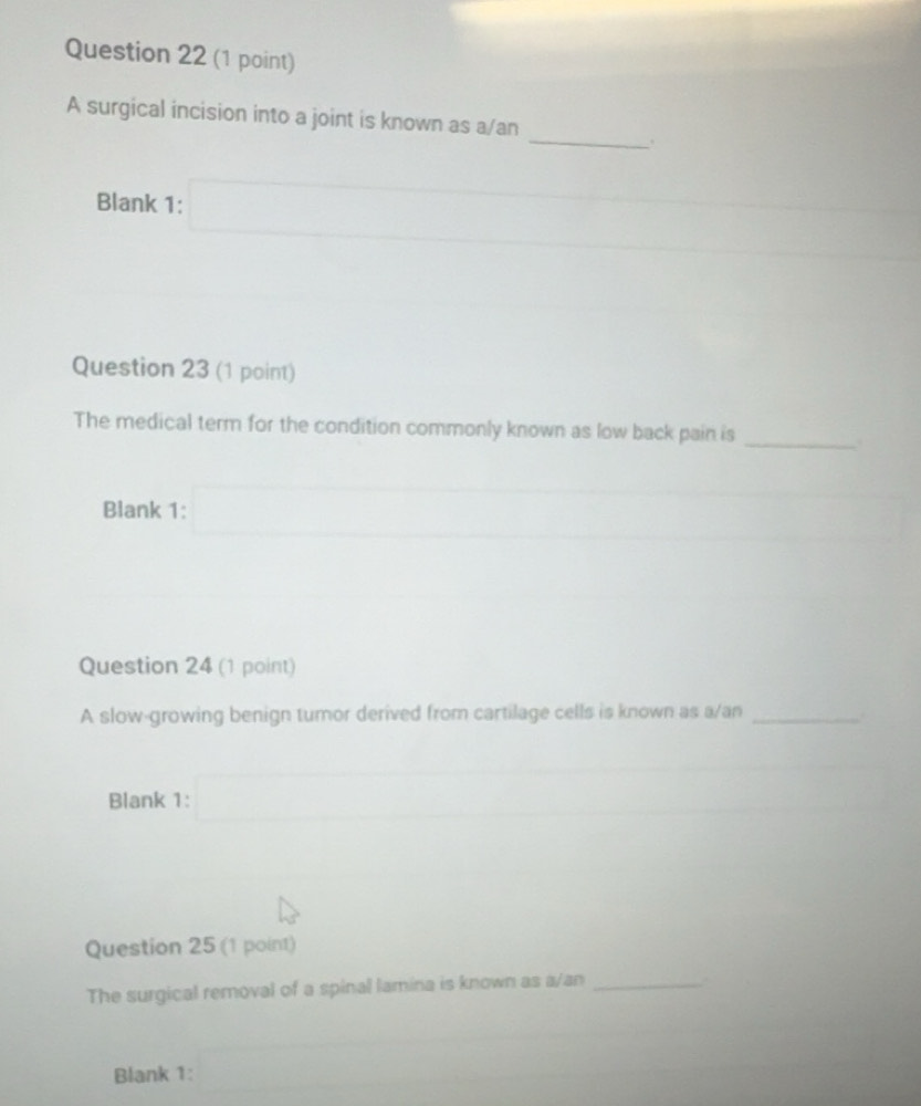 Solved: A surgical incision into a joint is known as a/an Blank 1 ...