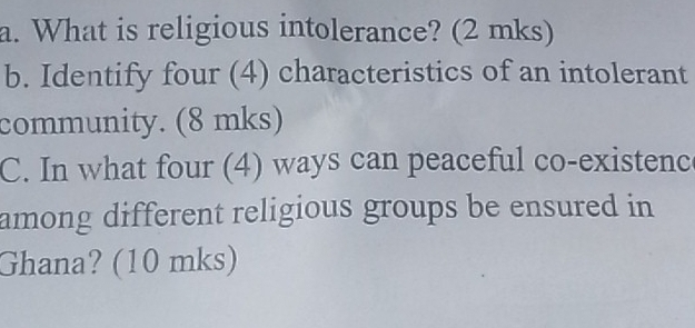 Solved: What is religious intolerance? (2 mks) b. Identify four (4 ...