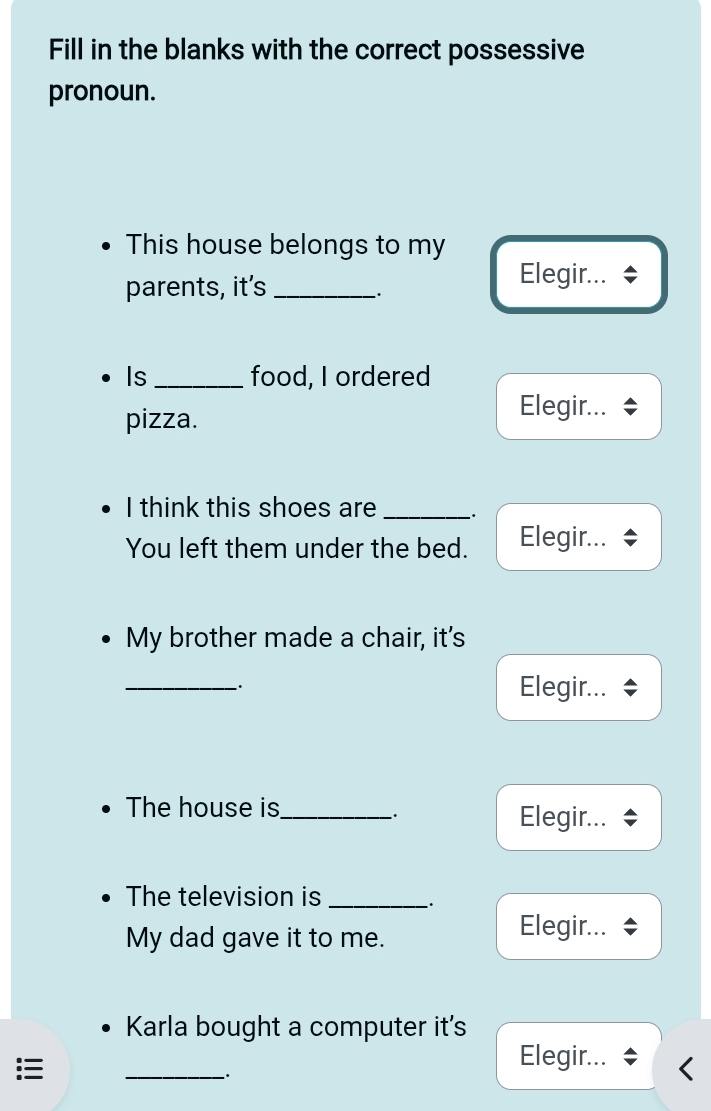 Resuelto:Fill in the blanks with the correct possessive pronoun. This ...