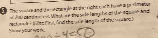 Solved: The square and the rectangle at the right each have a perimeter ...
