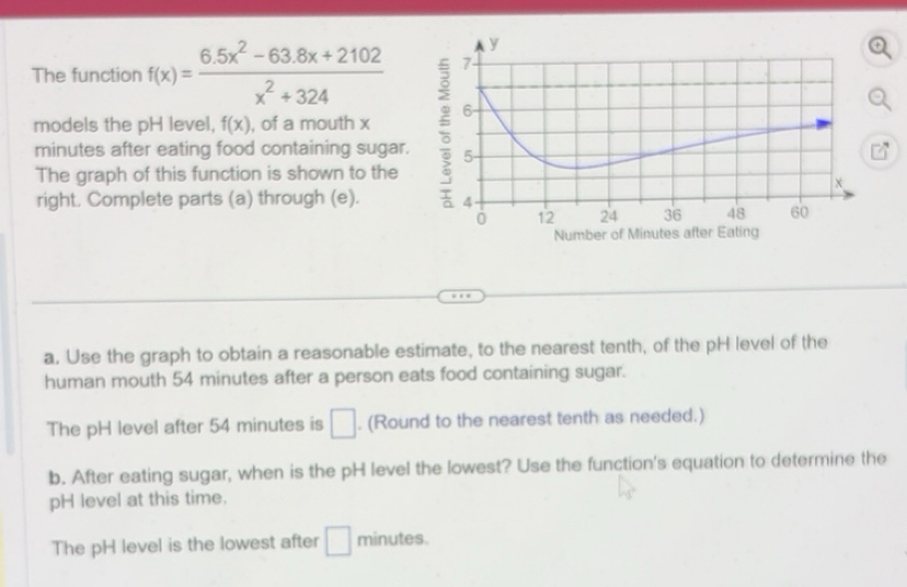 Solved: The function f(x)= (6.5x^2-63.8x+2102)/x^2+324 models the pH ...