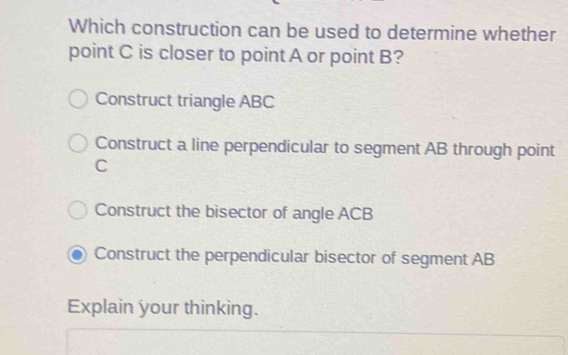 Solved: Which construction can be used to determine whether point C is ...