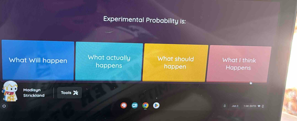 Solved: Experimental Probability is: What Will happen What actually ...