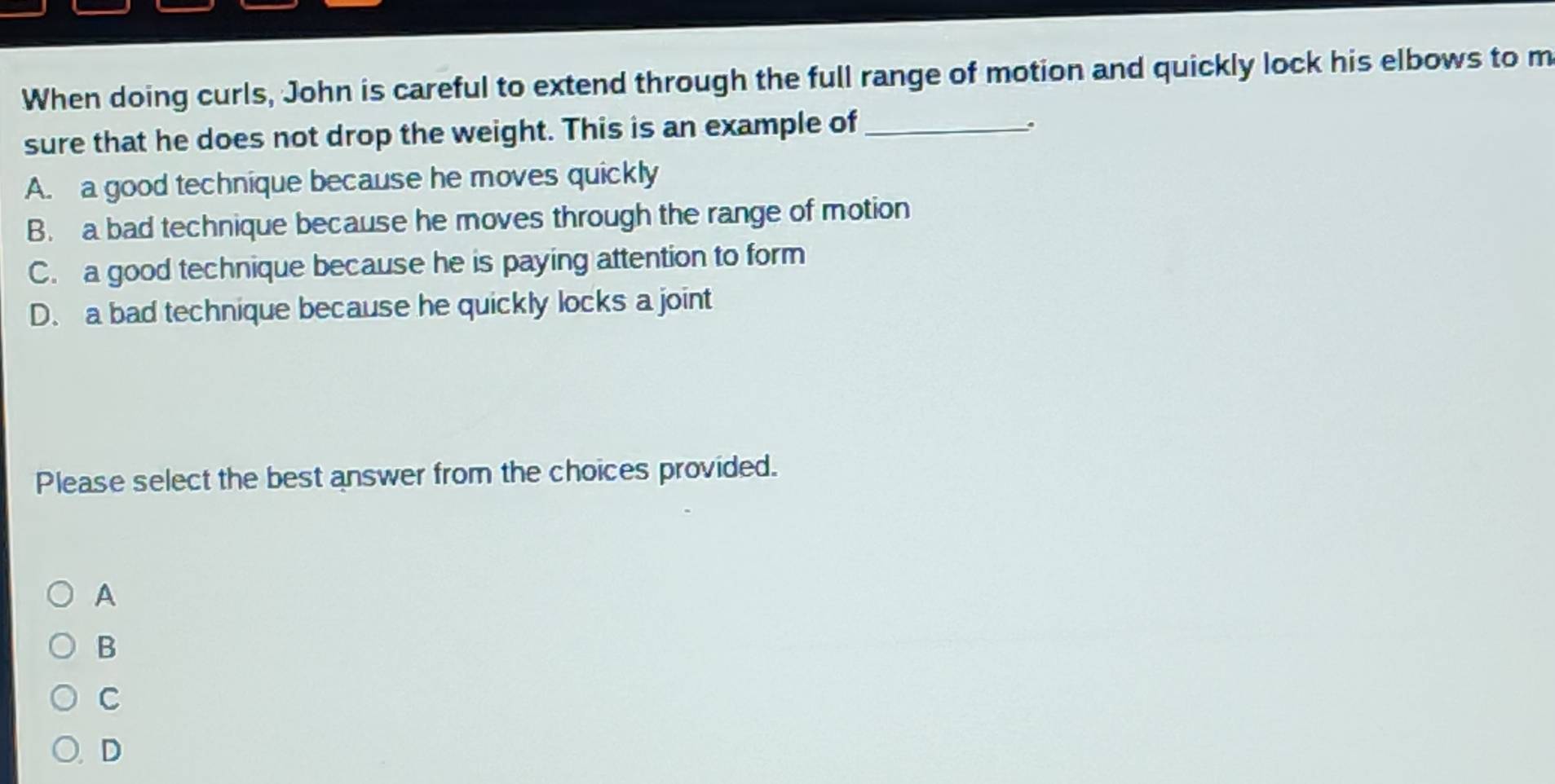 Solved: When doing curls, John is careful to extend through the full ...
