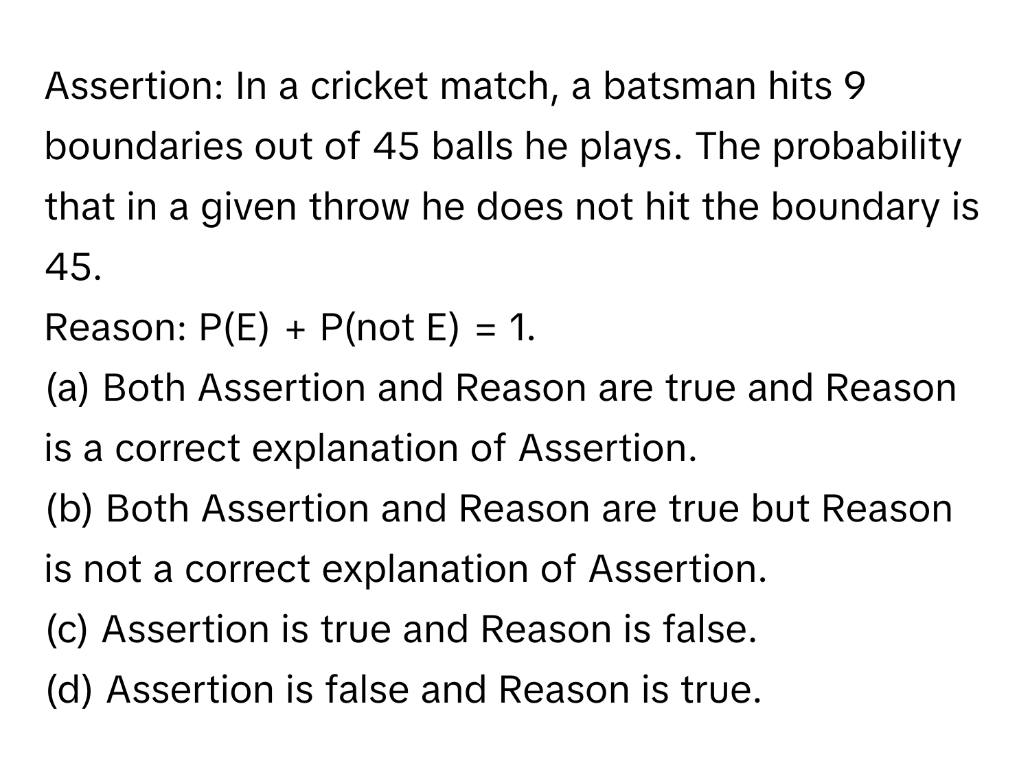 Solved: Assertion: In a cricket match, a batsman hits 9 boundaries out ... Solved: Assertion: In a cricket match, a batsman hits 9 boundaries out ...
