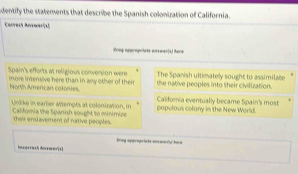 Solved: udentify the statements that describe the Spanish colonization ...