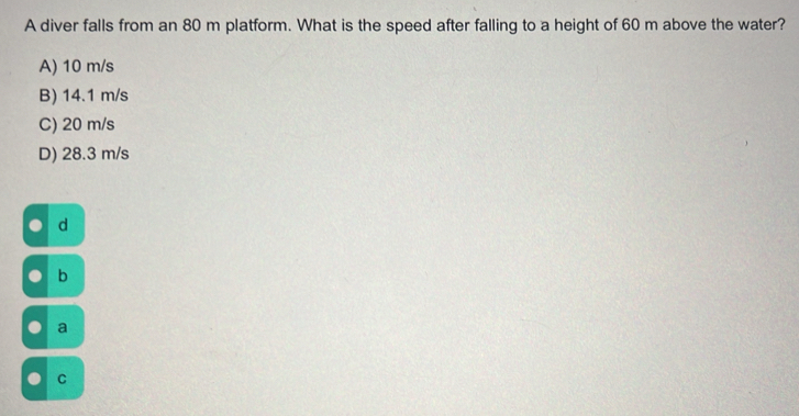 Gelöst:A diver falls from an 80 m platform. What is the speed after ...