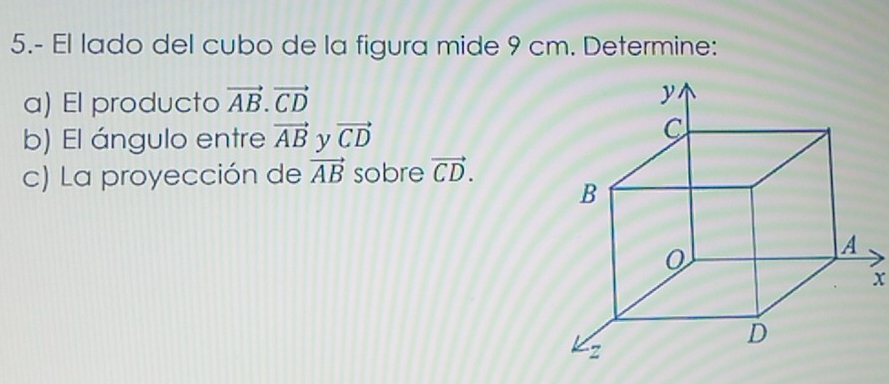 Resuelto:5.- El lado del cubo de la figura mide 9 cm. Determine: a) El ...